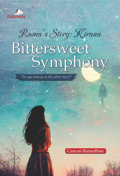 Buku Novel Ramas Story : Kirana Bittersweet Symphony